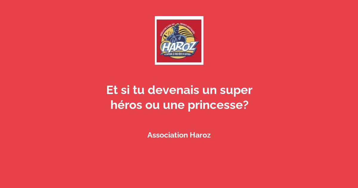 Et si tu devenais un super héros ou une princesse? avec Association ...