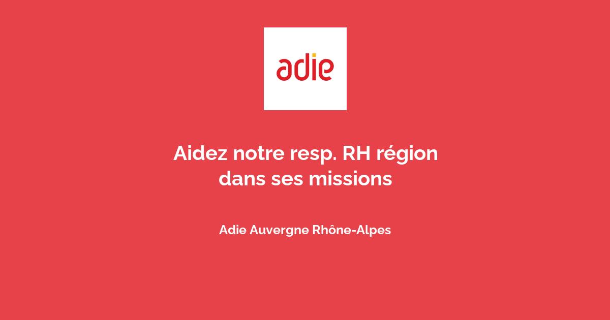 Aidez notre resp. RH région dans ses missions avec Adie Auvergne Rhône ...
