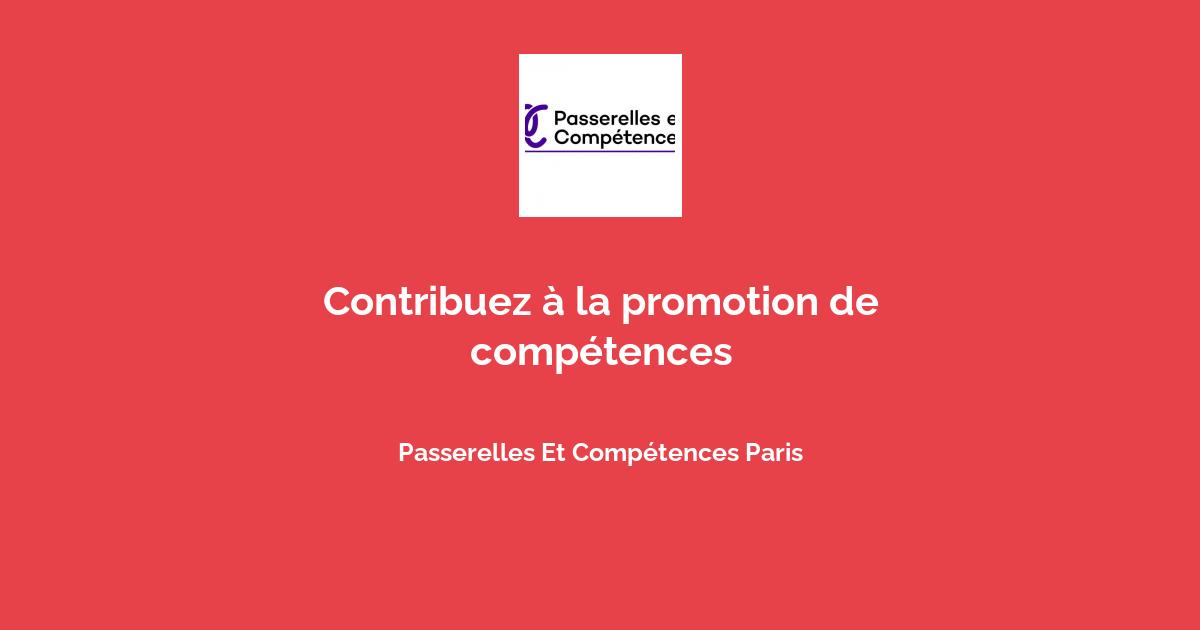 Contribuez à la promotion de compétences avec Passerelles Et ...