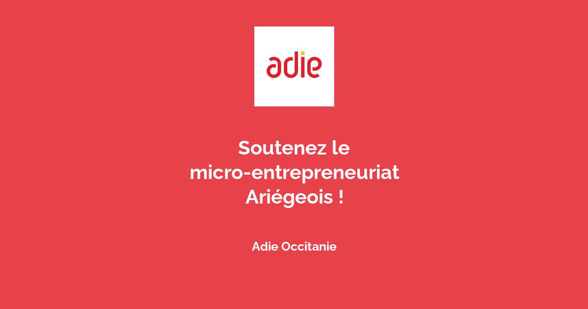 Soutenez le micro-entreprenariat Ariégeois ! avec Adie Occitanie - Conseil