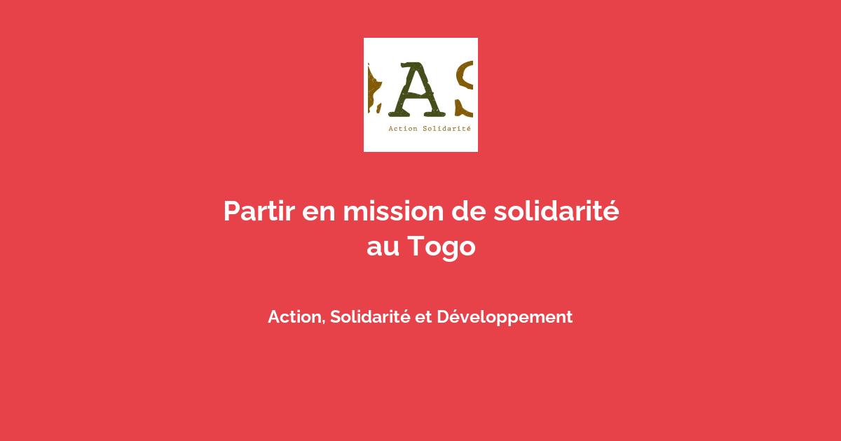 Partir en mission de solidarité au Togo avec Action, Solidarité et ...