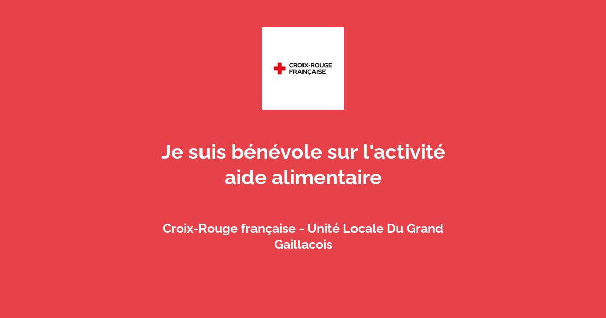 Je suis bénévole sur l'activité aide alimentaire avec Croix-Rouge ...