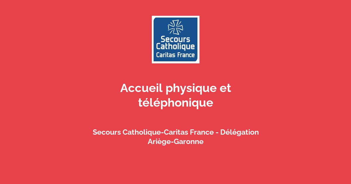 Accueil physique et téléphonique avec Secours Catholique-Caritas France ...
