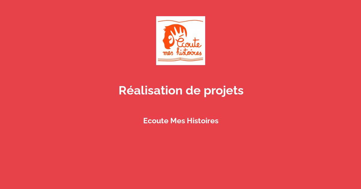 Réalisation de projets avec Ecoute Mes Histoires - Gestion de projets