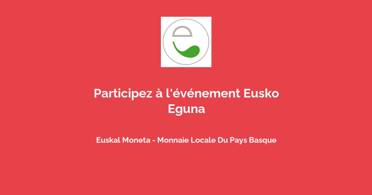 Participez à l'événement Eusko Eguna avec Euskal Moneta - Monnaie ...