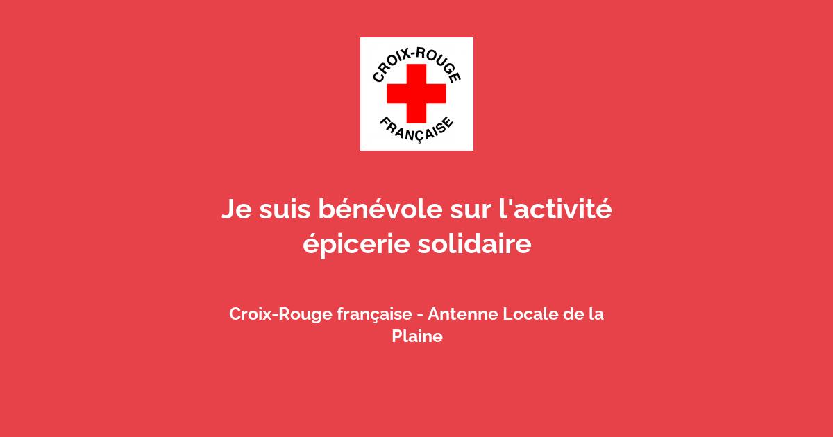 Je suis bénévole sur l'activité épicerie solidaire avec Croix-Rouge ...