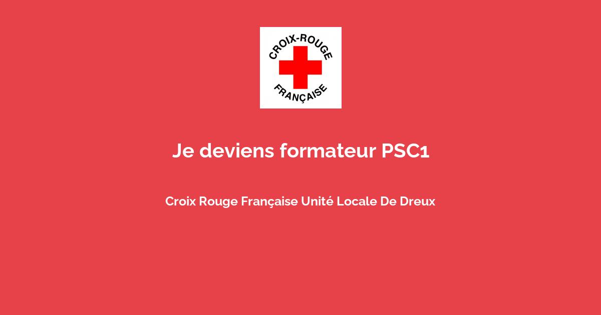 Je deviens formateur PSC1 avec Croix Rouge Française Unité Locale De ...
