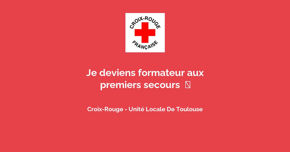 Je deviens formateur aux premiers secours ⛑️ avec Croix-Rouge - Unité ...