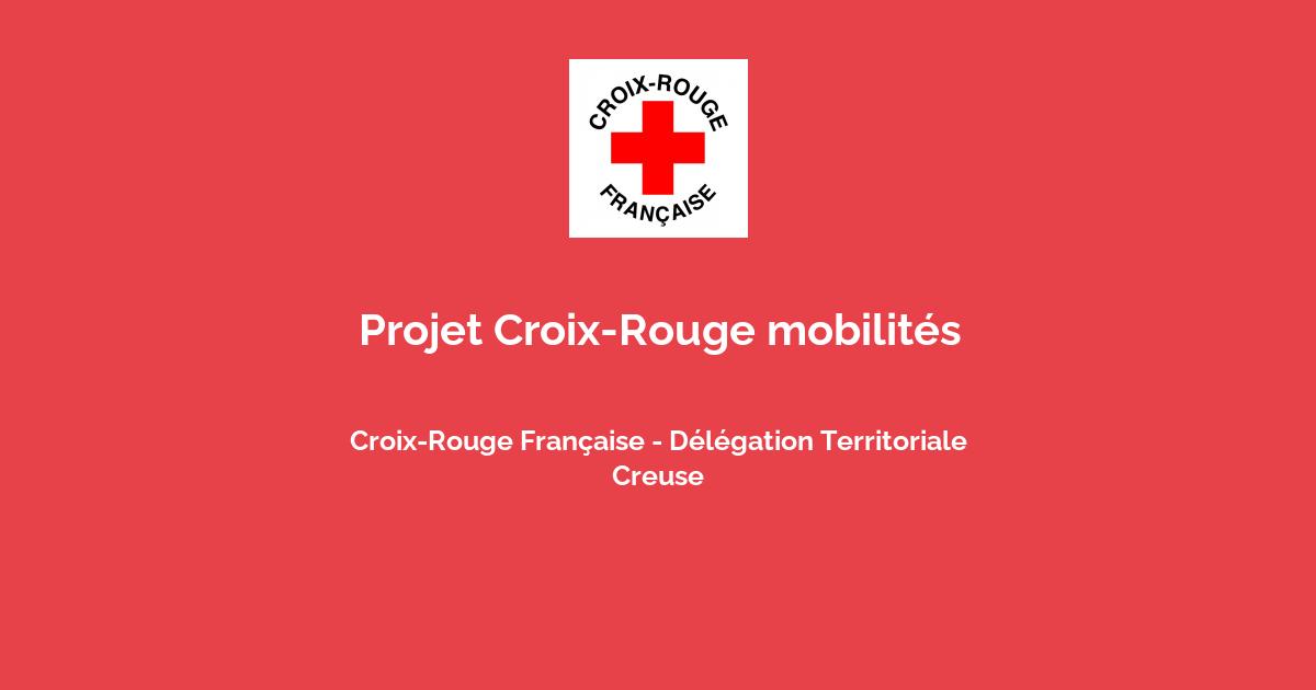 Projet Croix-Rouge mobilités avec Croix-Rouge Française - Délégation ...