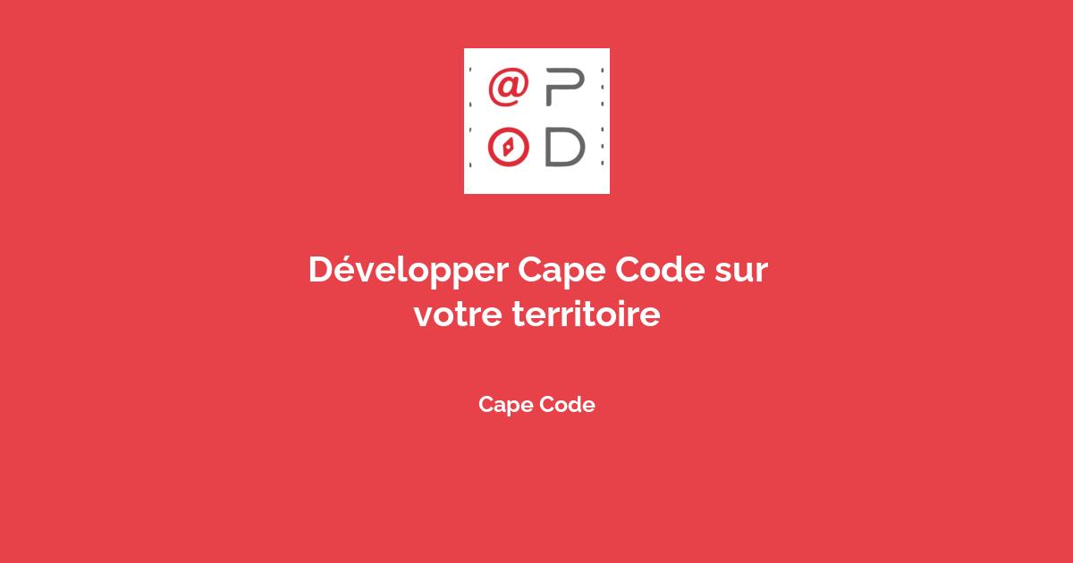 Développer Cape Code sur votre territoire avec Cape Code ...