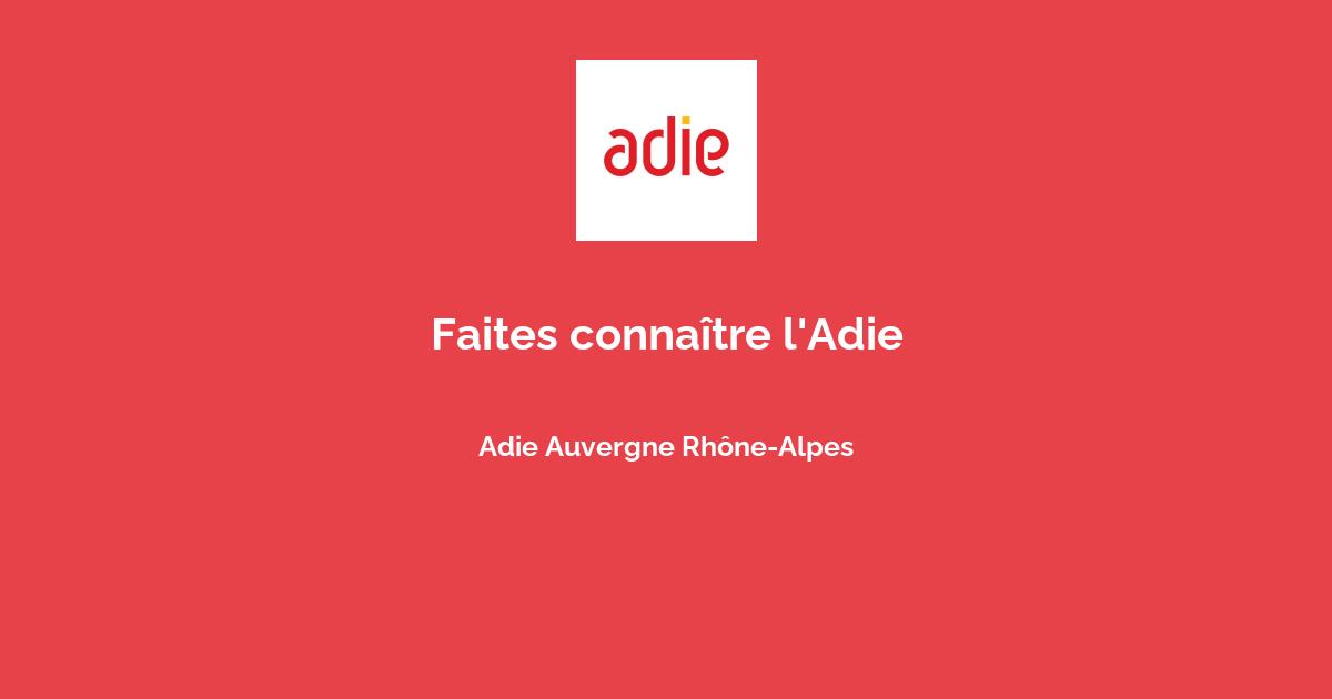 Faites connaître l'Adie avec Adie Auvergne Rhône-Alpes - Communication