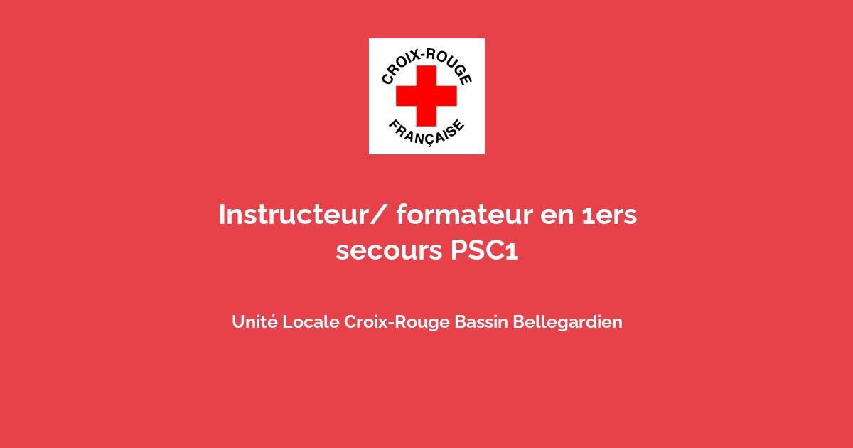 Instructeur/ formateur en 1ers secours PSC1 avec Unité Locale Croix ...