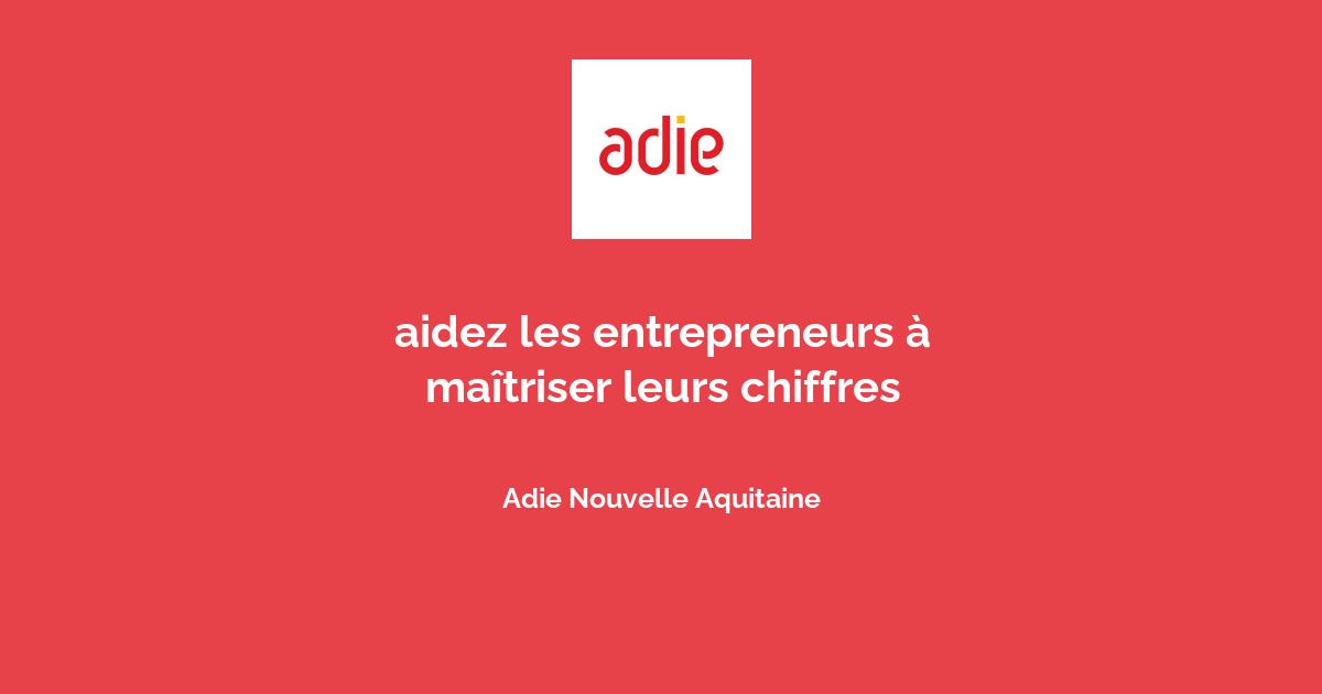 aidez les entrepreneurs à maîtriser leurs chiffres avec Adie Nouvelle ...
