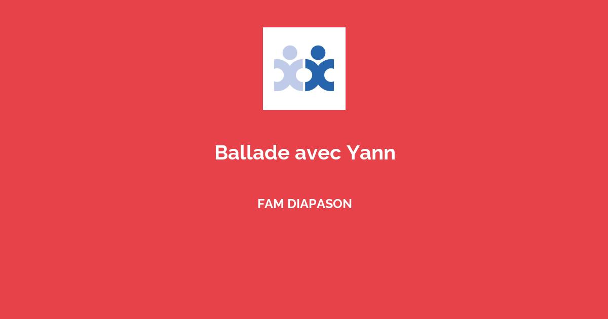 Ballade avec Yann avec FAM DIAPASON - Animation